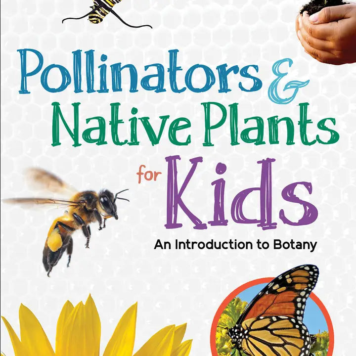 Pollinators & Native Plants for Kids – Fort Clatsop Bookstore