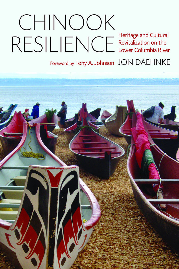 Chinook Resilience: Heritage and Cultural Revitalization on the Lower ...